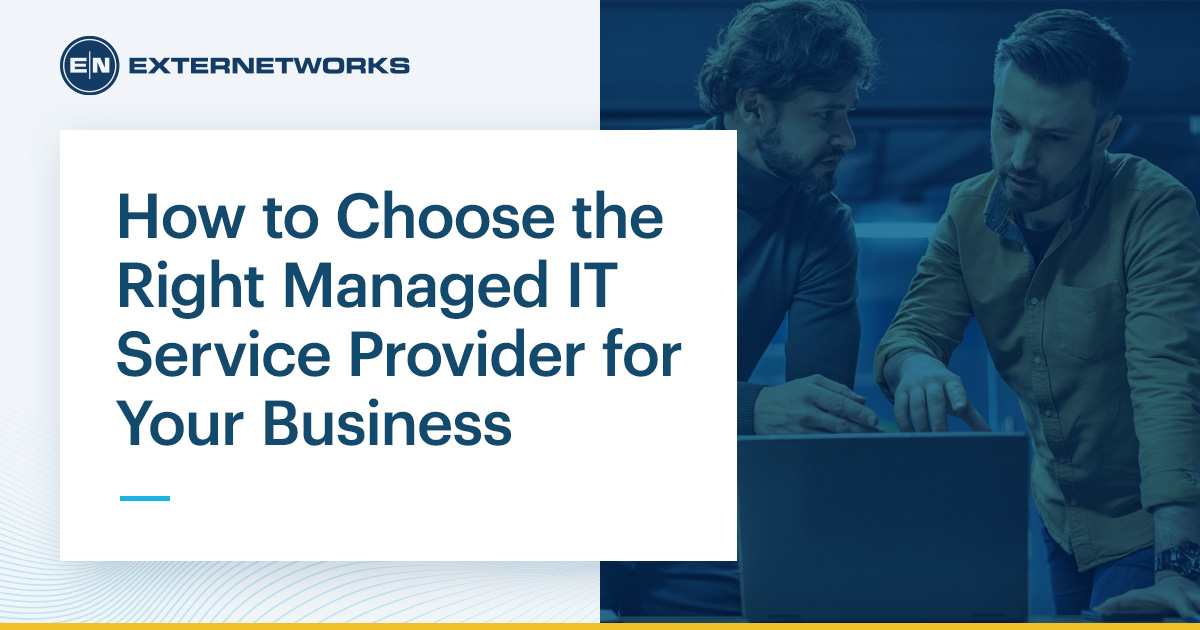How To Choose the Right Managed IT Service Provider for Your Business