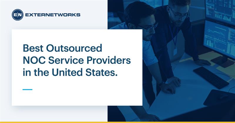 Best Outsourced NOC Service Providers in the United States. 2026