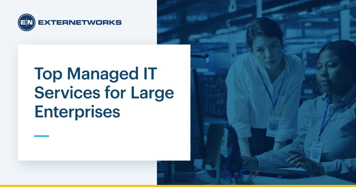 Top Managed IT Services for Large Enterprises