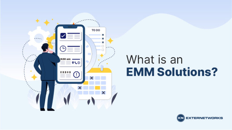 What is an EMM Solutions? - ExterNetworks
