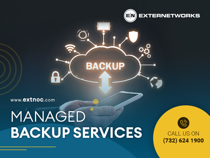 Managed Backup Services - Externetworks Managed Backup Services - Externetworks